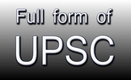 UPSC Full Form in English